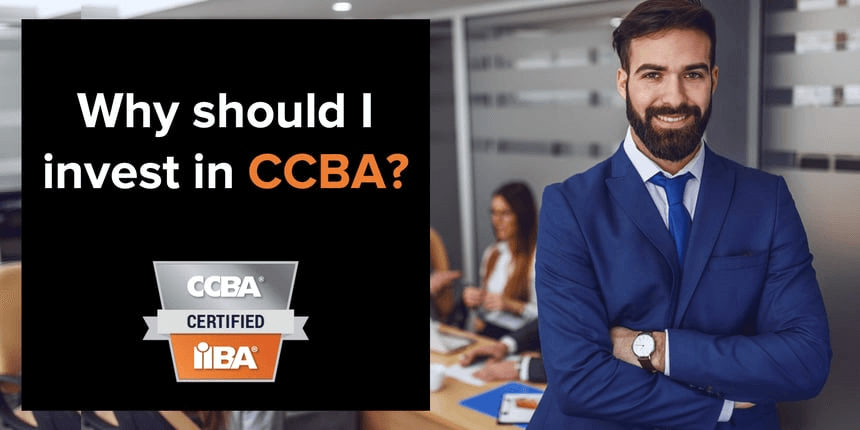 Why Should You Invest in The IIBA CCBA Certification?